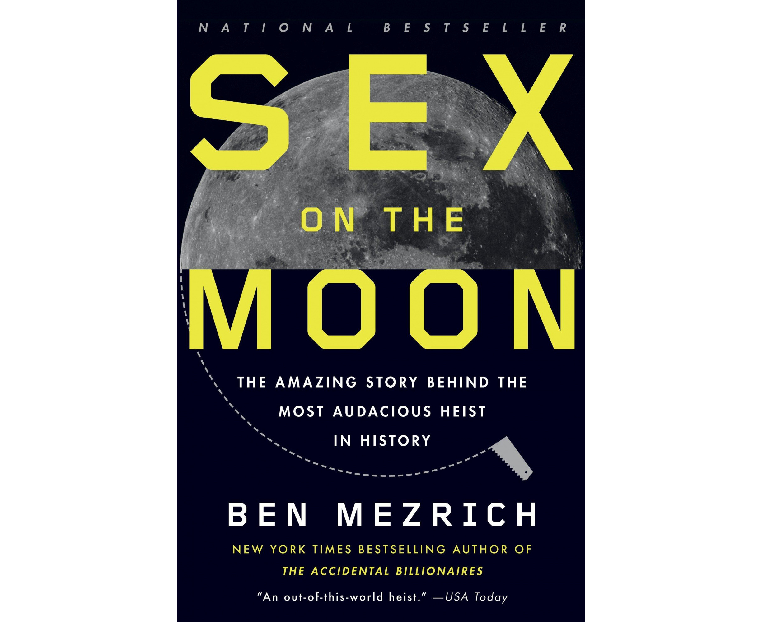 Sex On The Moon The Amazing Story Behind The Most Audacious Heist In
