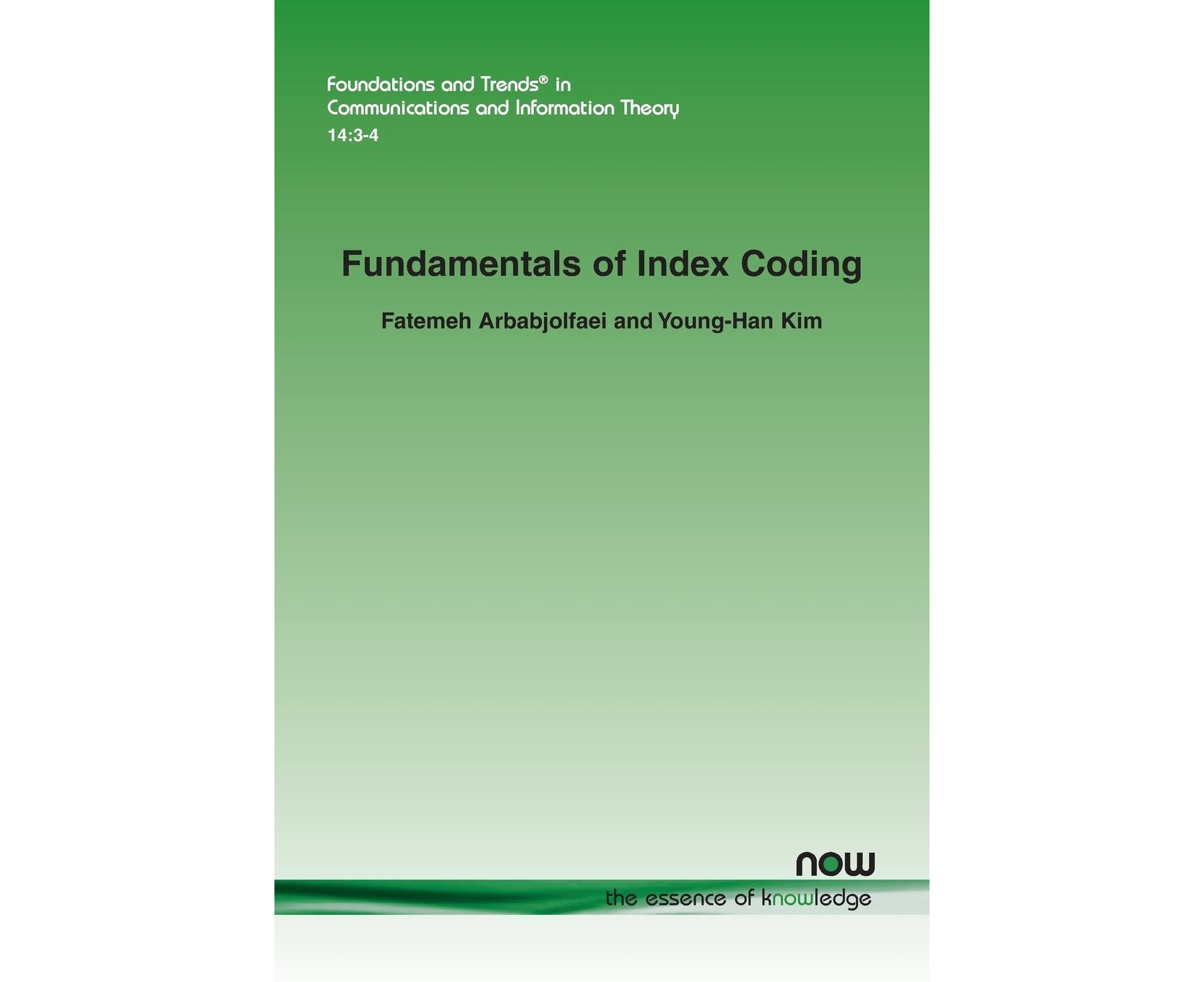 Fundamentals Of Index Coding Foundations And Trends R In Communications And Information